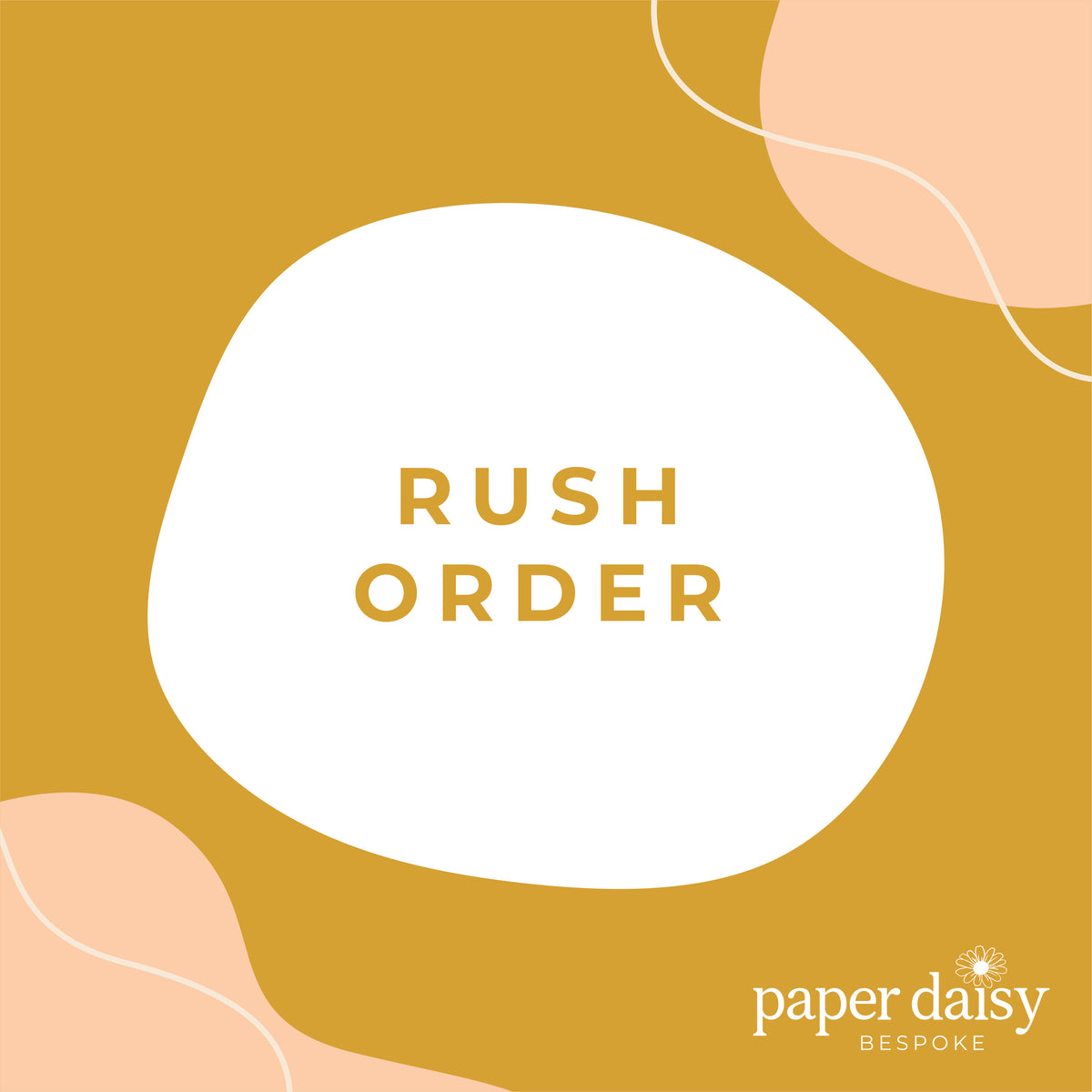 Rush Order – PaperDaisyBespoke